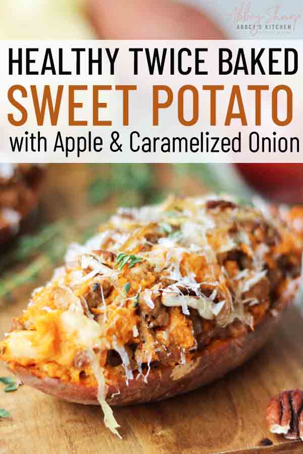 Healthy Stuffed Sweet Potatoes with Apple & Caramelized Onion - Abbey's ...