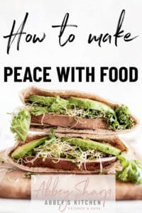 Intuitive Eating Principle 3: Make Peace with Food - Abbey's Kitchen