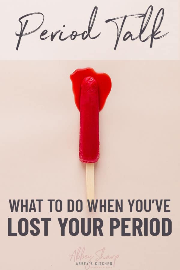 How to Get Your Period Back After Years of Dieting - Abbey's Kitchen