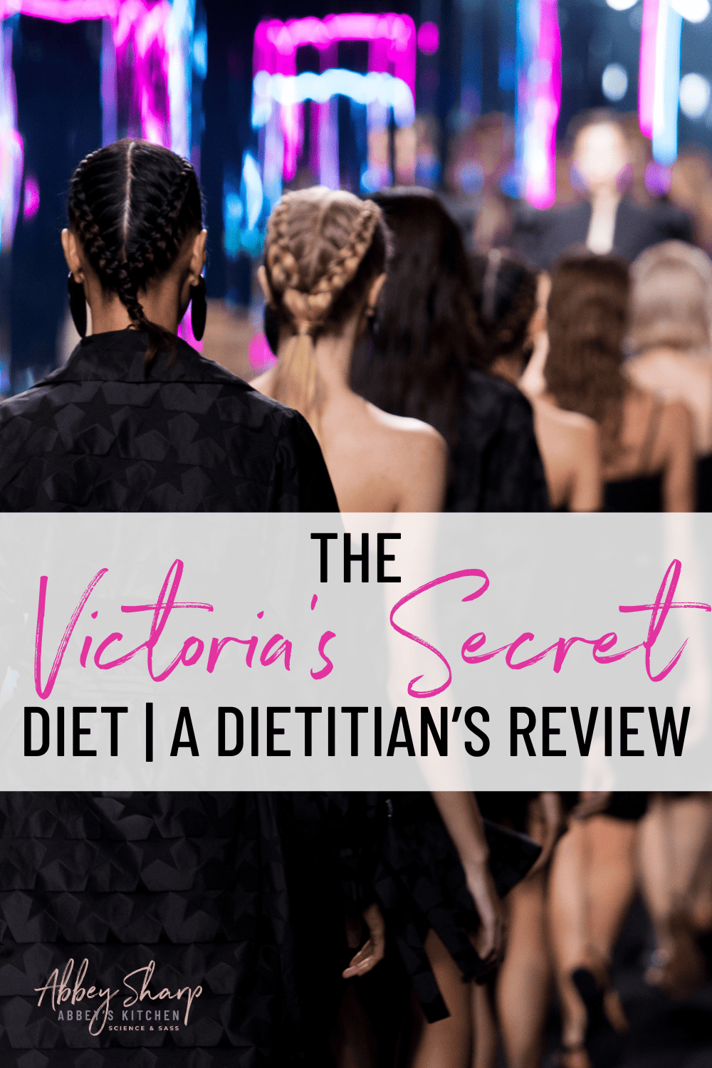 The Victoria's Secret Diet | A Dietitian's Review of Past Angel's Diets ...